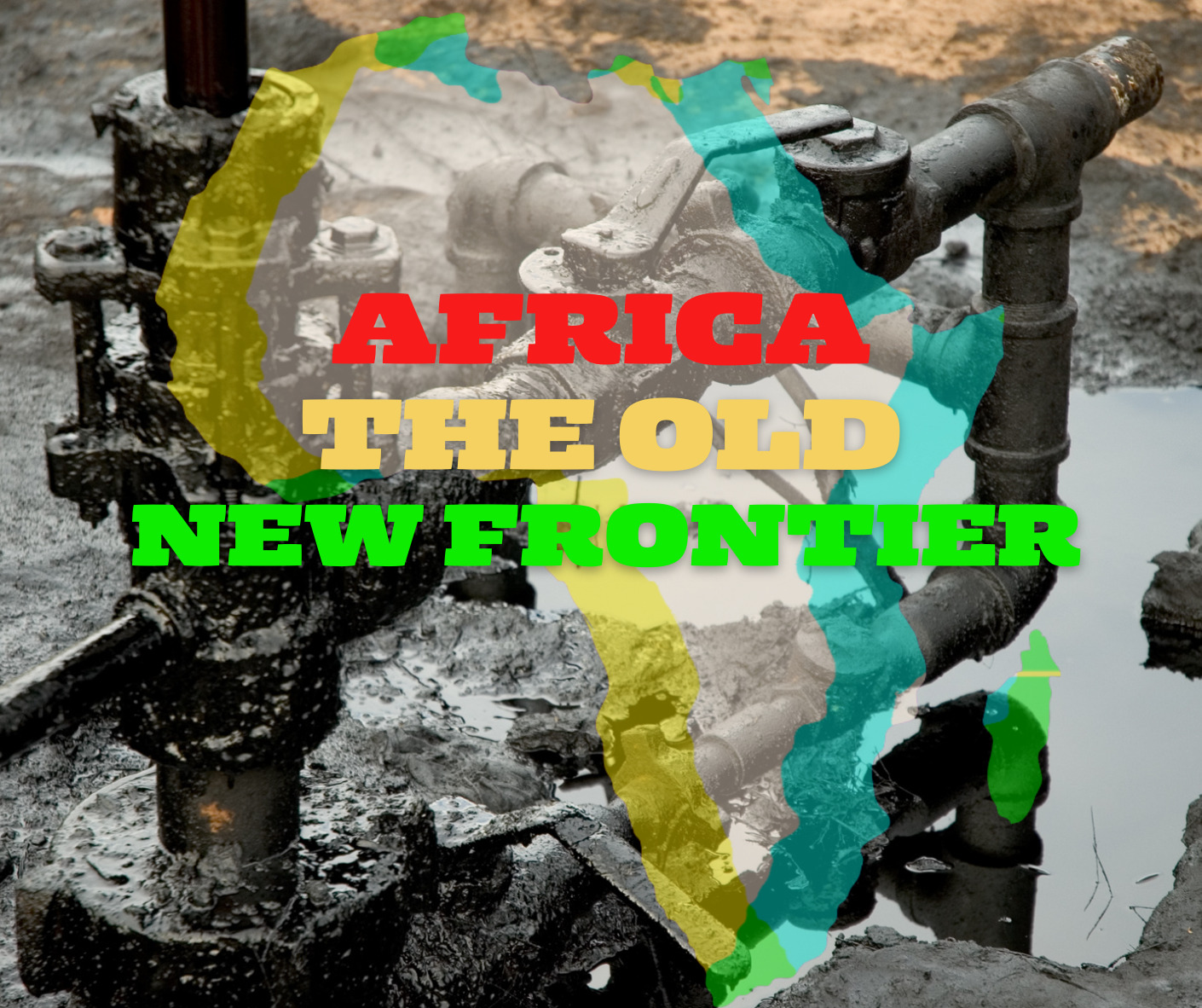 Africa: the old new frontier – Fight The Fire